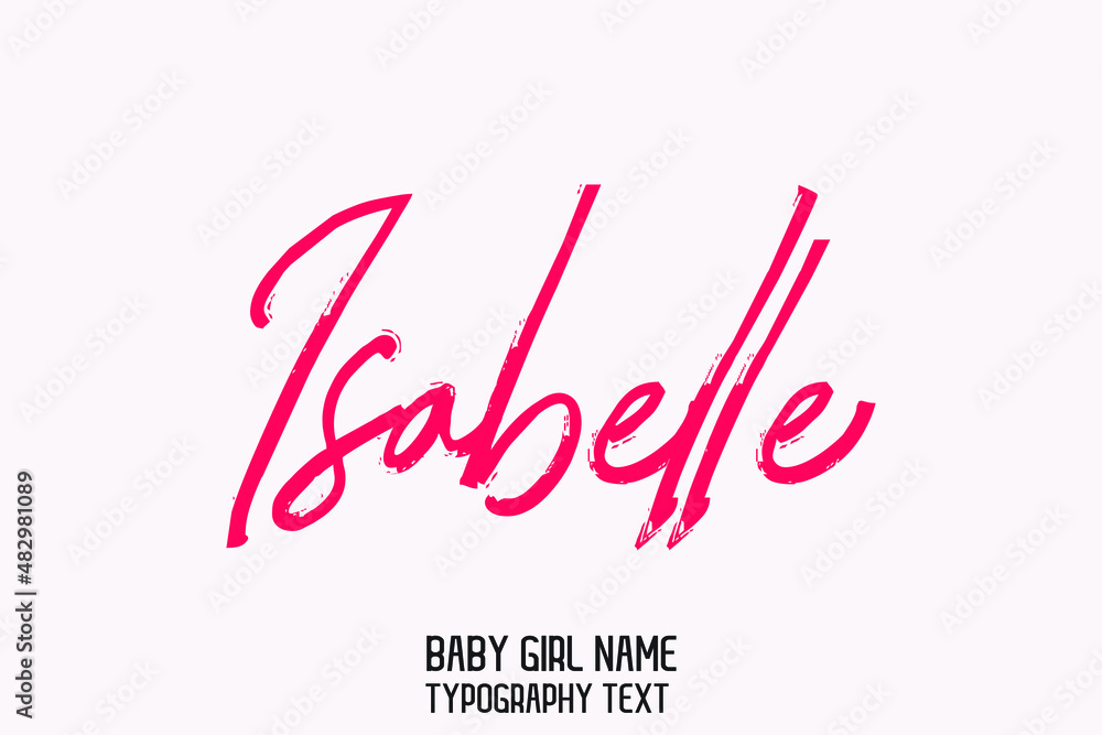 Isabelle Stylish Cursive Pink Color Calligraphy Text Girl Baby Name on ...