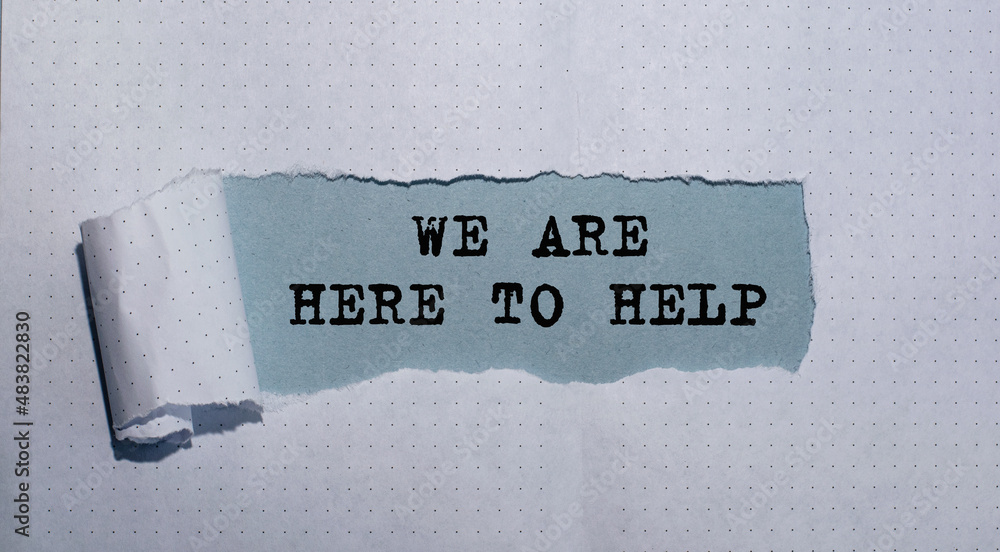 The text WE ARE HERE TO HELP is written on a blue background, appearing ...