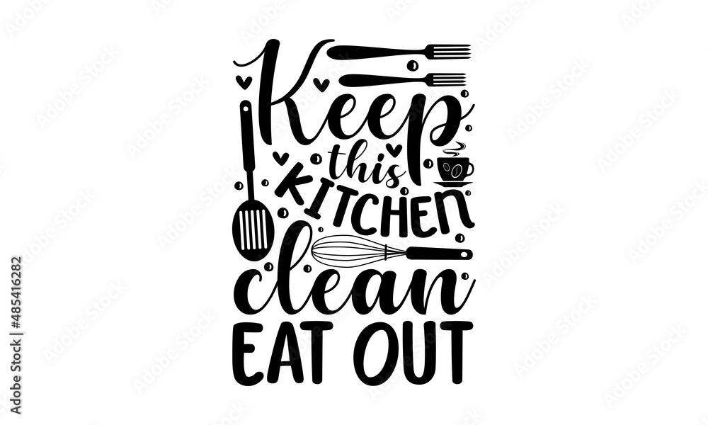 keep this kitchen clean eat out - monochrome religious vintage label ...