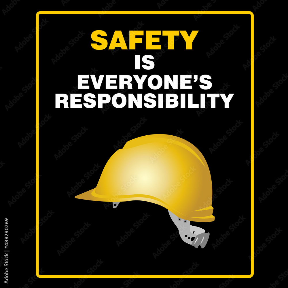 SAFETY IS EVERYONE'S RESPONSIBILITY, quotes poster vector Stock Vector ... SAFETY IS EVERYONE'S RESPONSIBILITY, quotes poster vector Stock Vector ...