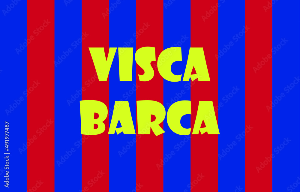 Стоковое векторное изображение «Visca Barca, A term chanted by all ...
