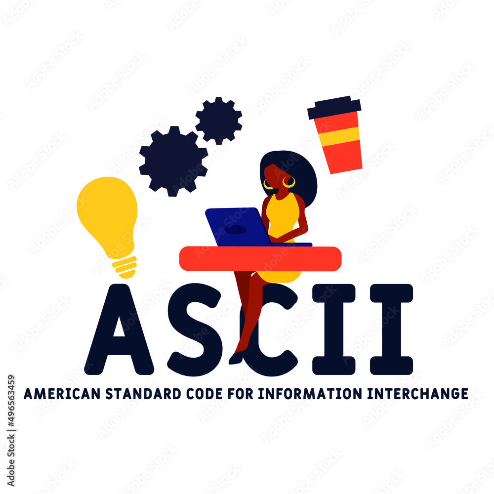 ASCII - American Standard Code for Information Interchange acronym ...