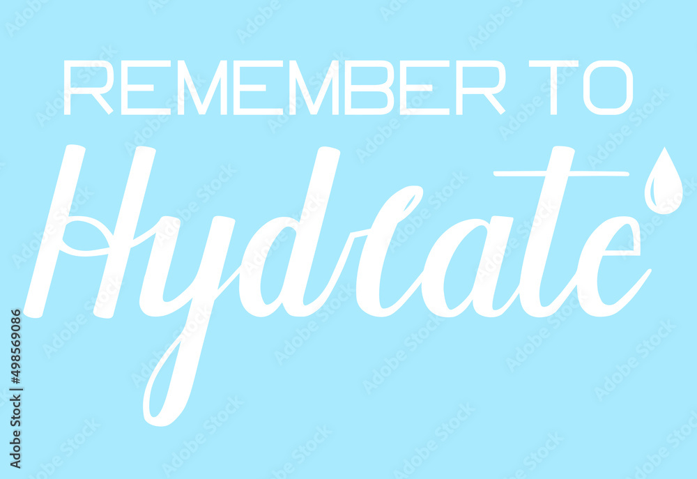 Vector brush calligraphy illustration text remember to hydrate. Digital ...