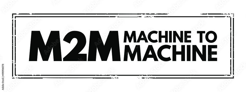 M2M - Machine to Machine is direct communication between devices using ...