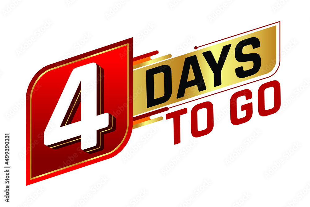 4 days to go countdown left days banner isolated on white background. Sale concept. Vector ...