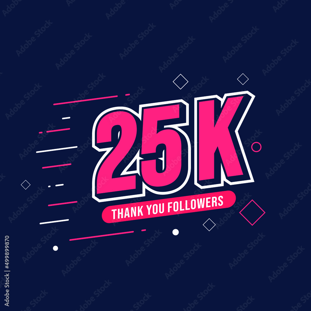 Thank You 25K Followers. Template Background Design. Congratulation ...