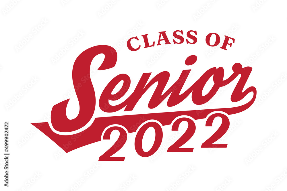 Lettering Senior Class of 2022. Typography design template for greeting ...