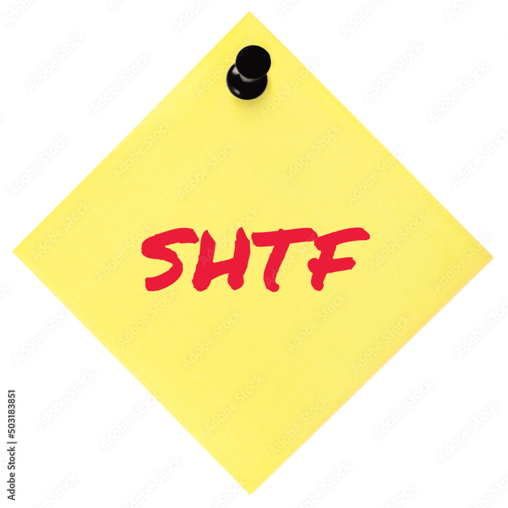 Shit Hits The Fan initialism SHTF red marker written text preppers ...