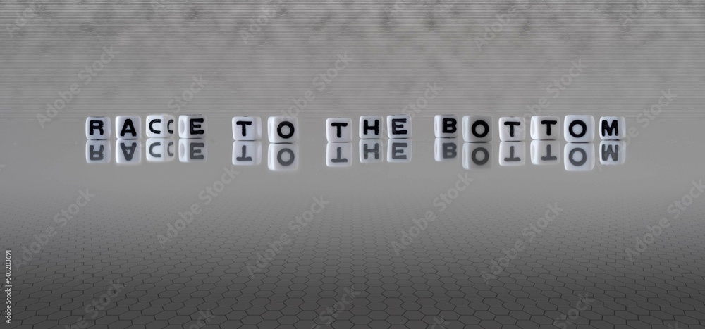 race to the bottom word or concept represented by black and white letter cubes on a grey horizon ...