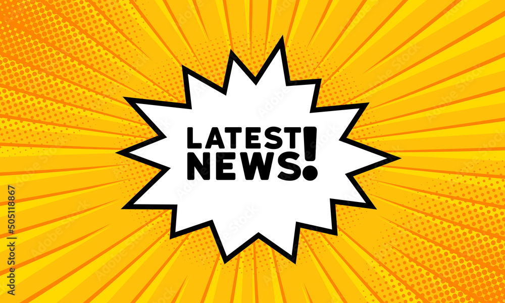 Speech bubble with Latest news text. Boom retro comic style. Pop art ...