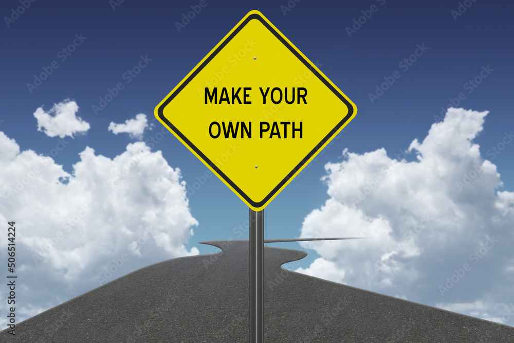 Make Your Own Path motivational quote on sign. Stock Photo | Adobe Stock