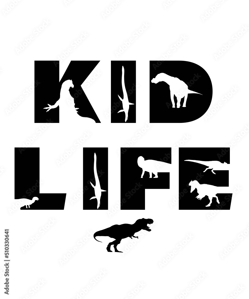 Kid Life Svg, kid life dinosaur saurus t-rex svg, kids dinosaur svg png ...