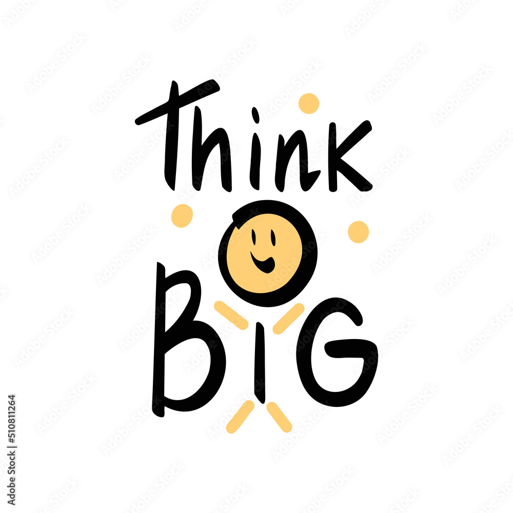 Think big, motivational poster. Vector Illustration for printing ...