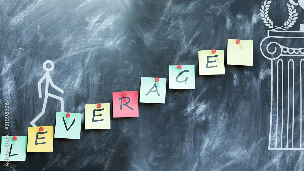 Leverage make steps to success, wealth and prosperity in personal and ...