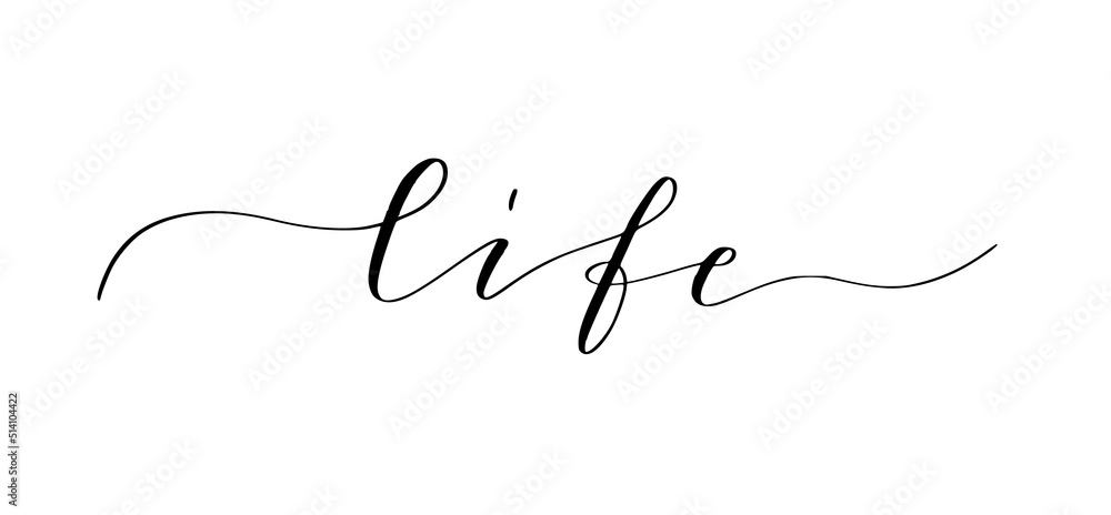 Word life written in cute modern calligraphy. Motivation inspiration ...