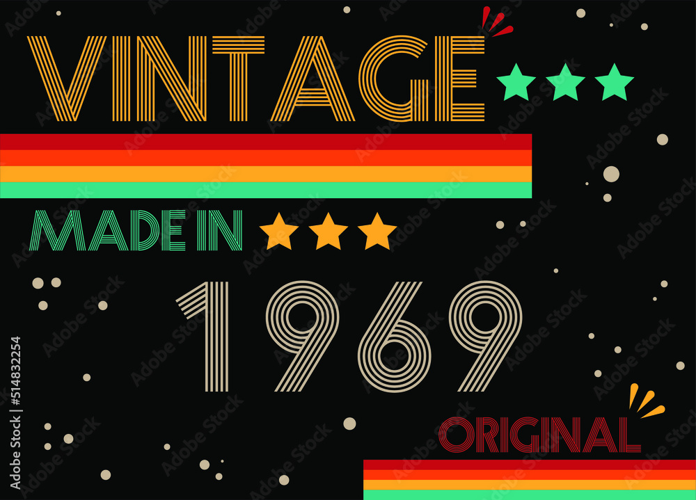 Vintage made in 1969 original retro font. Vector with birthday year on ...