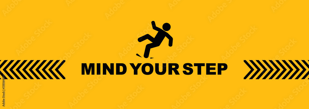 Caution vector sign. Mind your step sign Stock Vector | Adobe Stock
