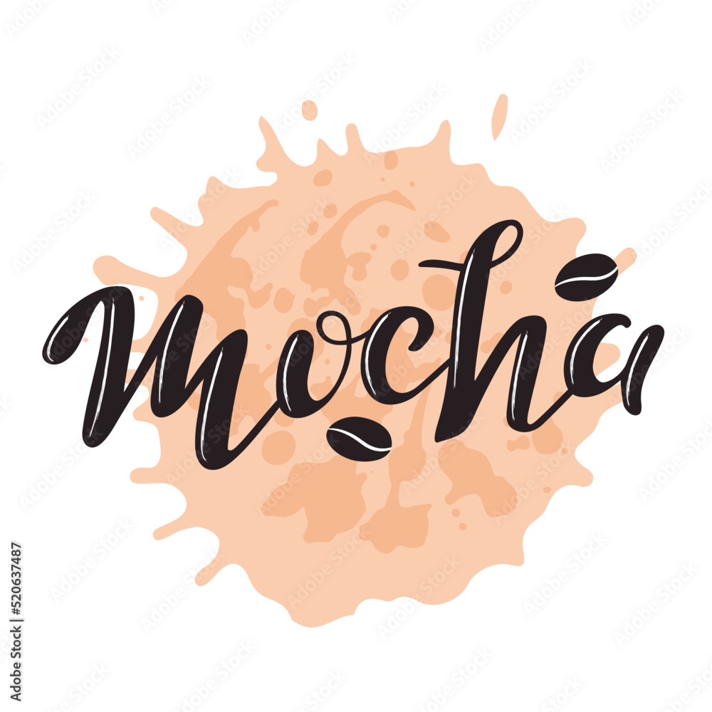 Coffee mocha. Hand lettering, brown calligraphy letters with coffee ...
