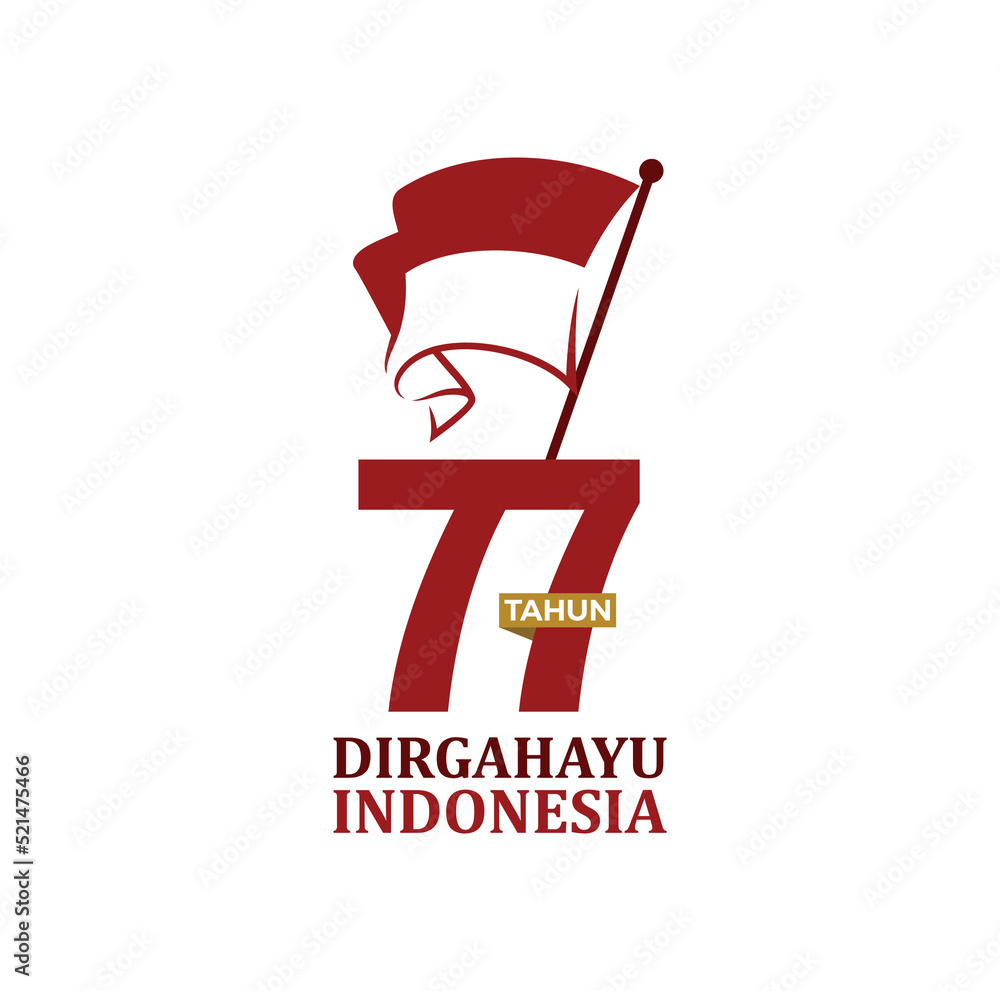 77 Dirgahayu Indonesia 17 Agustus, (Translated: Happy Independence Day ...