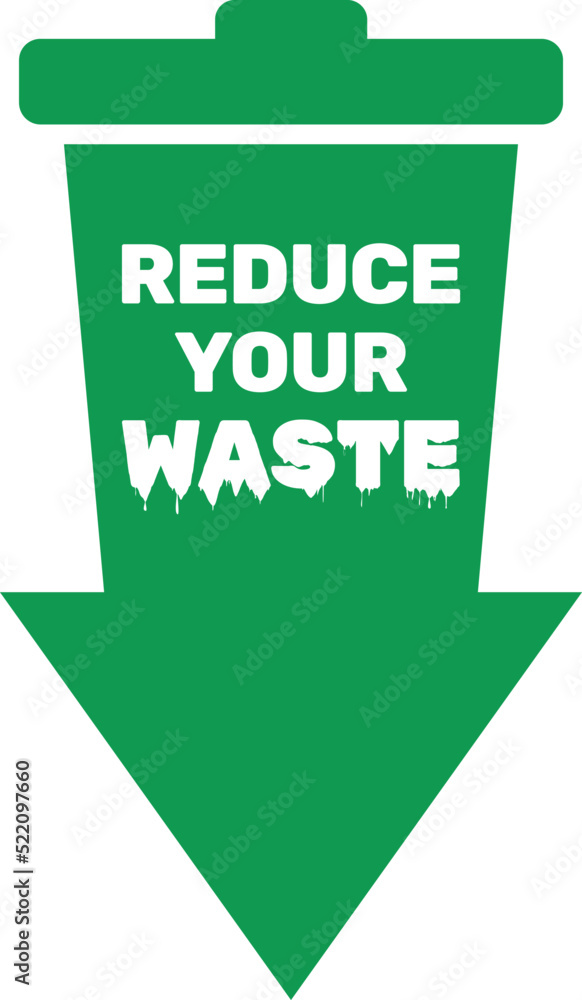 Reduce Your Waste text on a green garbage bin shaped as an arrow ...