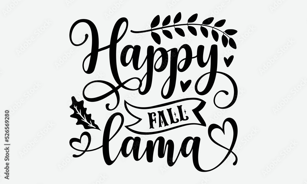 Happy Fall Lama - Thanksgiving t shirt design, Hand drawn lettering ...