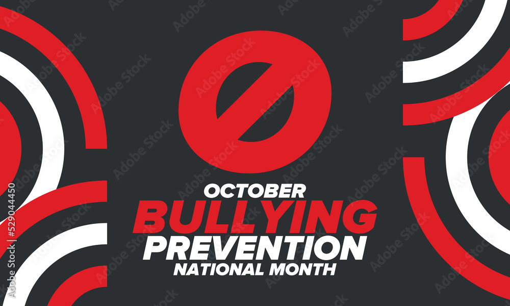 National Bullying Prevention Month in October. Stop bullying. Annual ...