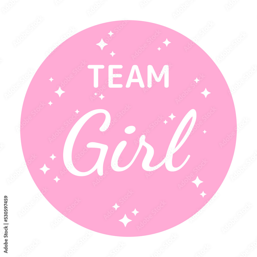 Team girl text for gender reveal party. Bright colored vector for Baby ...