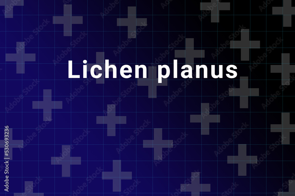Lichen planus disease Illustration. Lichen planus title on medical ...