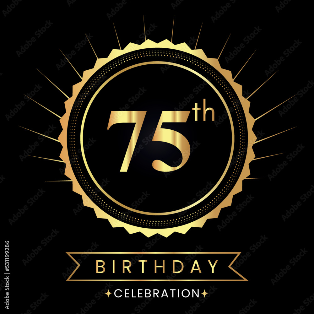 Happy 75th birthday with gold badges isolated on black background ...