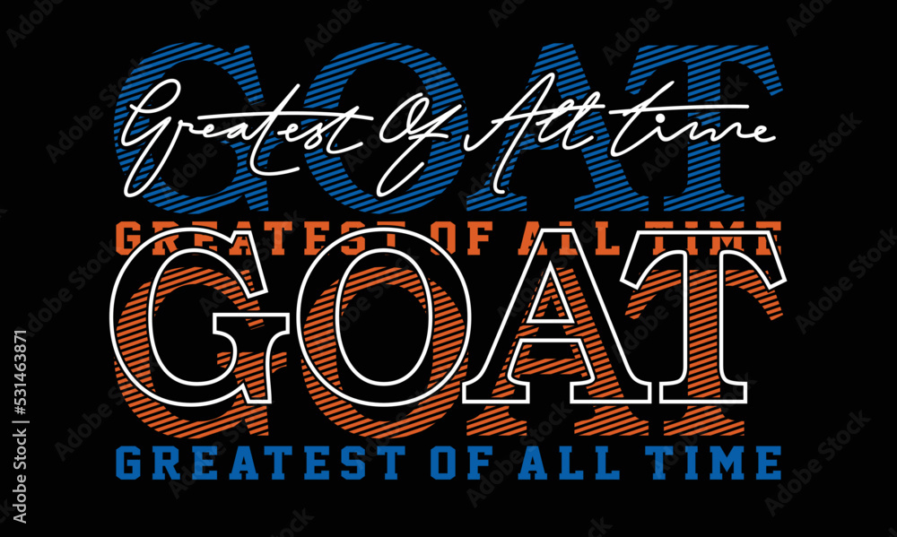 GOAT Greatest of all time Vintage typography design in vector ...