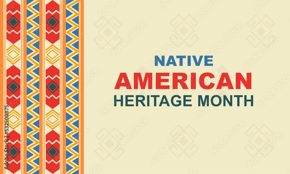 Native american indian heritage month. Background with a tribal ...