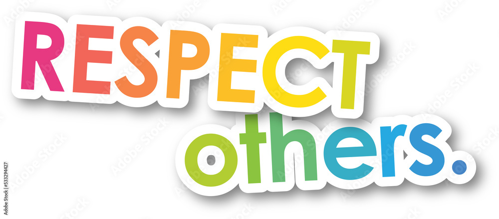RESPECT OTHERS. colorful typographic slogan with rainbow gradient on ...
