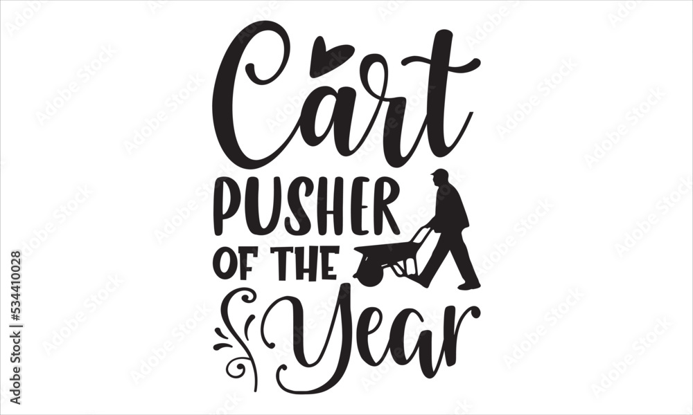 Cart Pusher Of The Year - Cashier T shirt Design, Hand lettering ...