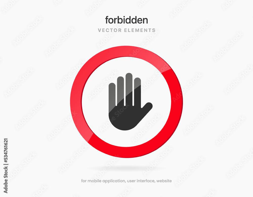 3d no sign, ban, forbidden, danger, stop symbol do not enter icon sign ...