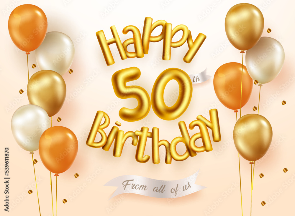 50th birthday vector concept design. Happy birthday 3d balloons with ...