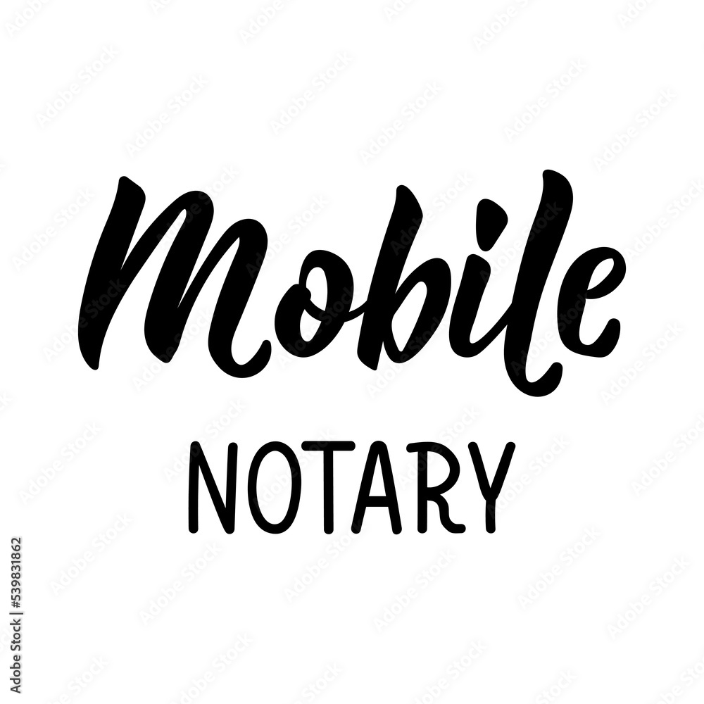 Mobile notary. Vector illustration. Lettering. Ink illustration. Can be ...