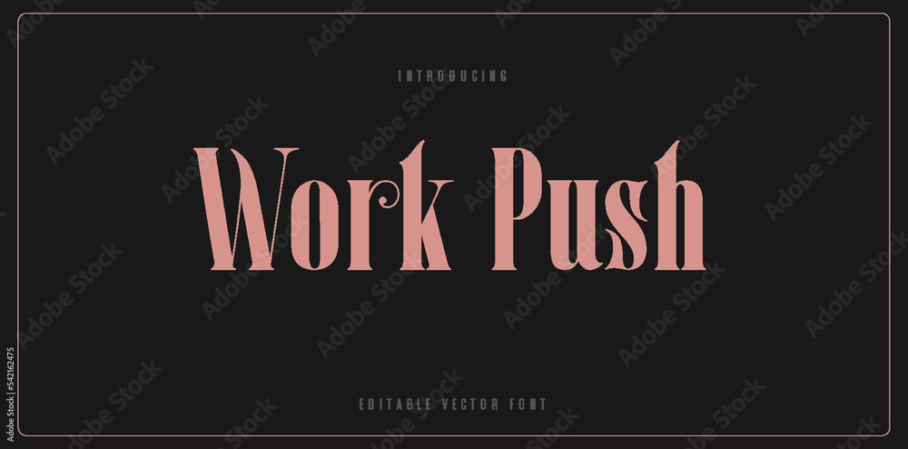Work Push text luxury classic alphabet letters font template ...