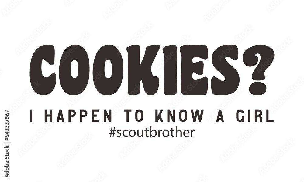 Girl scout cookies Scout Brother quote typography T-shirt SVG on white ...