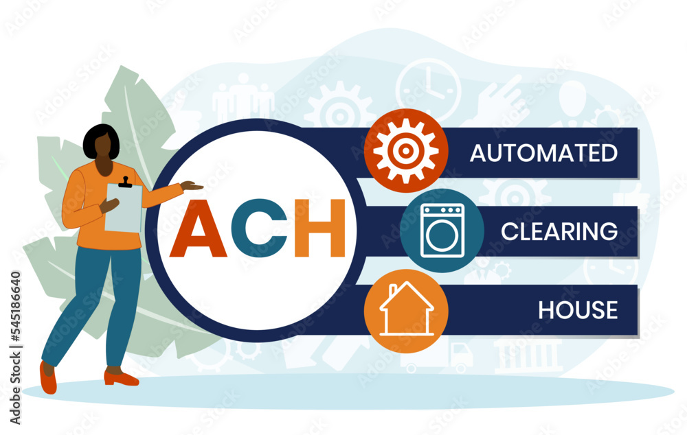 ACH - Automated Clearing House acronym, business concept background ...