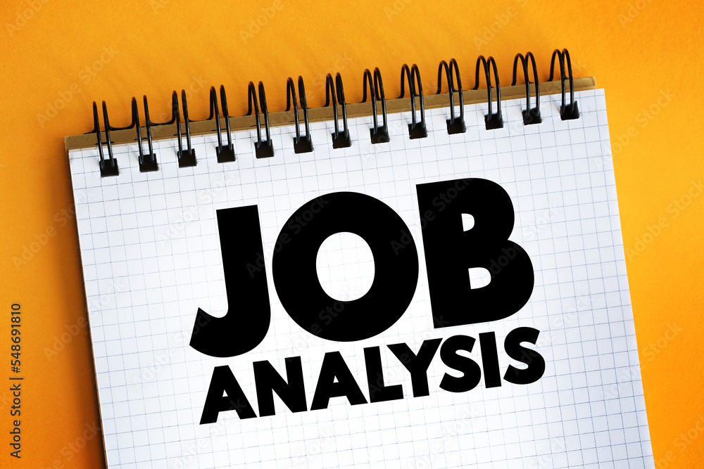 Job Analysis - process of studying a job to determine which activities ...