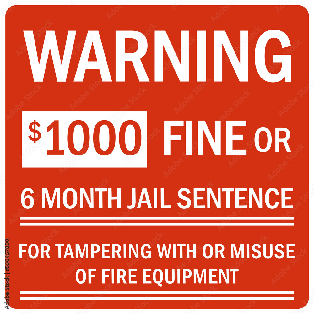 Fire extinguisher sign and labels warning fine for tampering with or ...