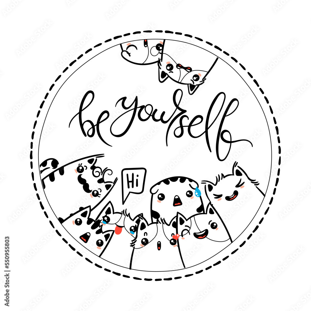 Be Yourself. Kawaii illustration hand drawn banner. Cute cats with ...