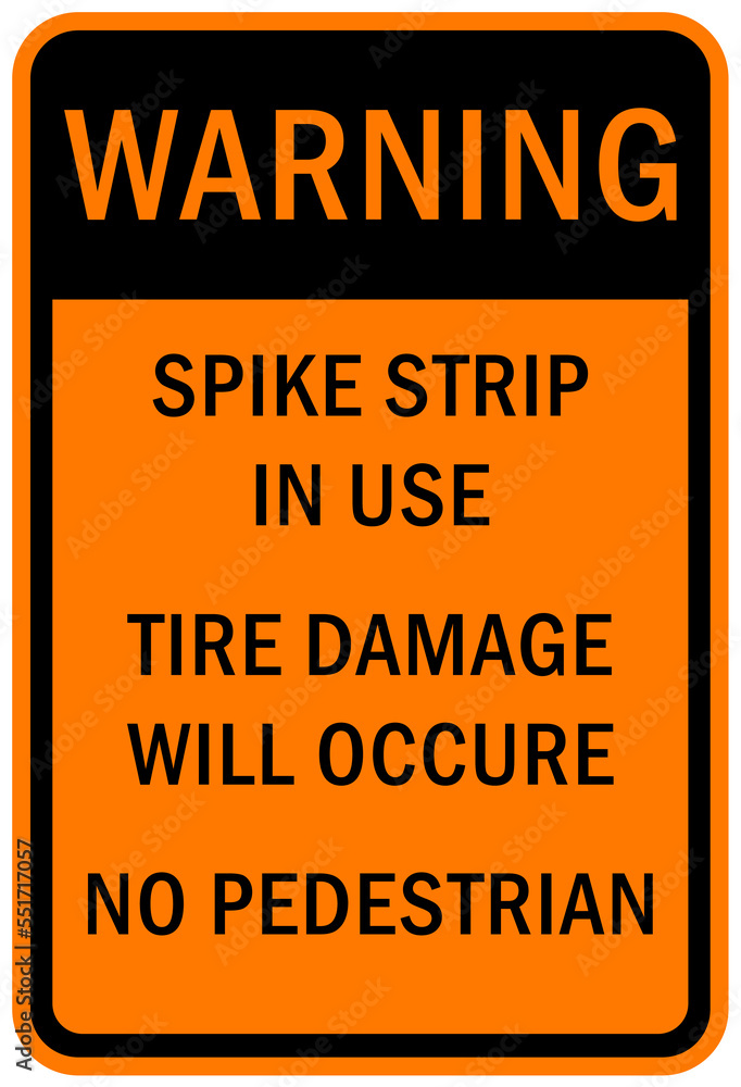 Tire damage sign and warning sign for one way road spikes, spike stripe ...