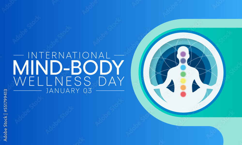 International Mind - Body wellness day is observed every year on ...