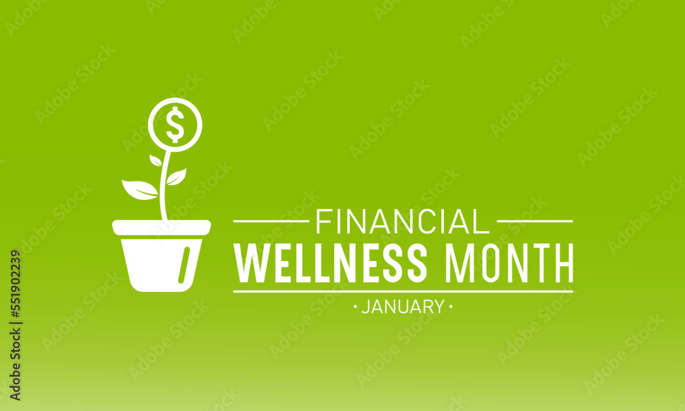 Financial wellness month is observed every year in january. January is ...