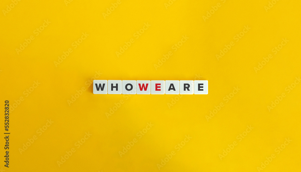 Who We Are Question and Banner. Block Letter Tiles on Yellow Background ...
