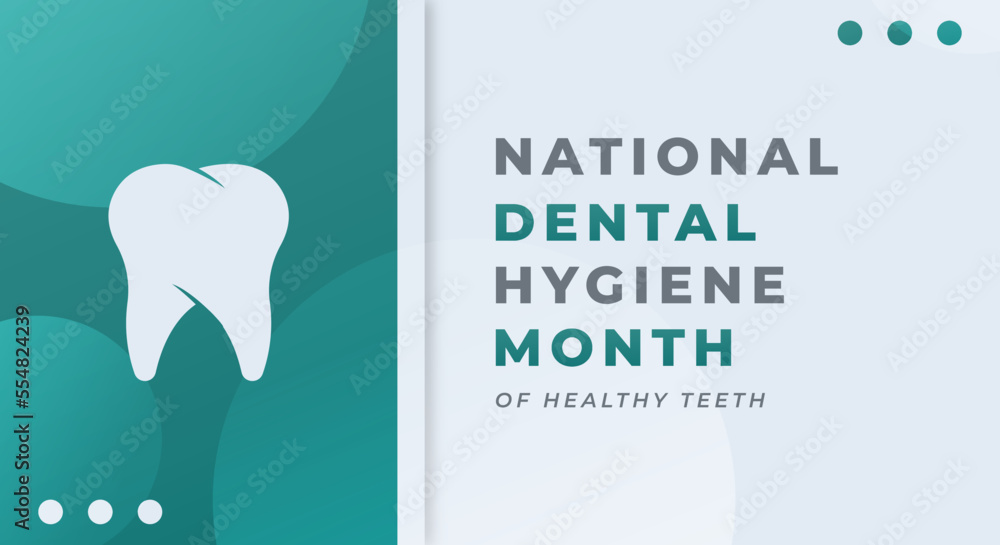 Happy National Dental Hygiene Month Celebration Vector Design ...