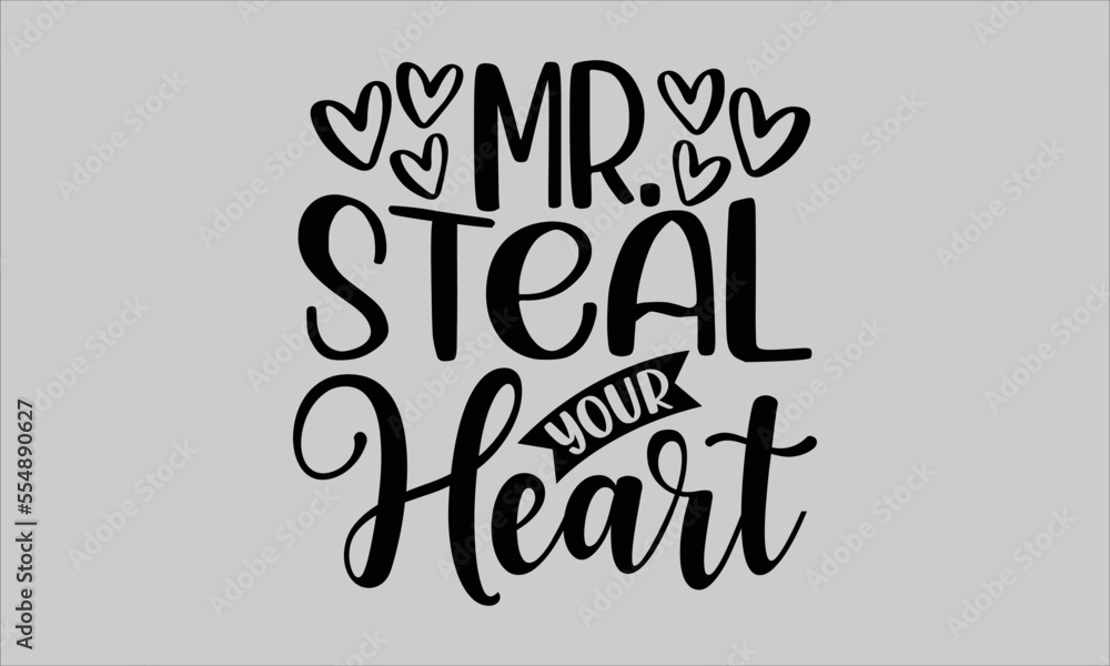 Mr. steal your heart- Butterfly T-shirt Design, Handwritten Design ...