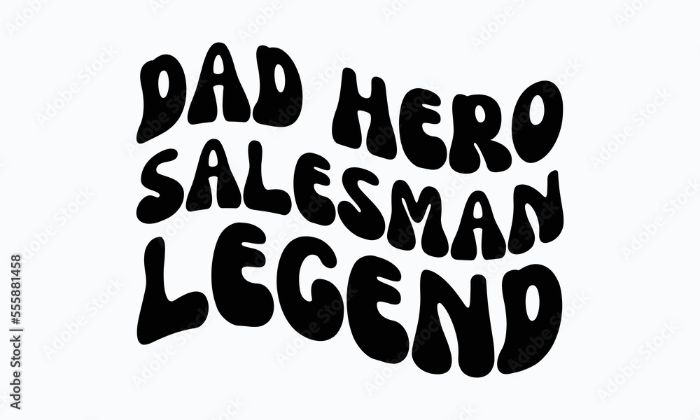 Vetor Dad hero salesman legend - Salesman T-shirt Design, File Sports ...