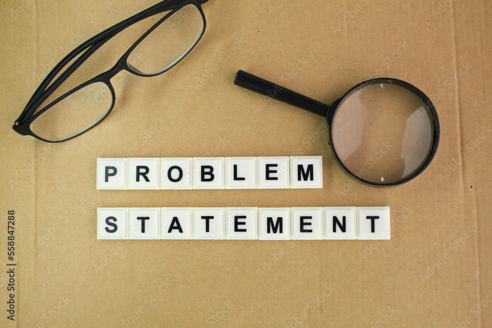 magnifying glass and glasses with problem statement words. problem ...